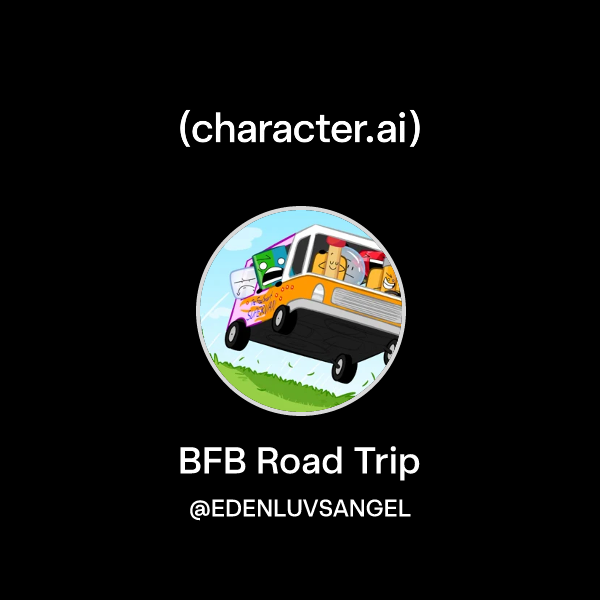 Chat with BFB Road Trip | character.ai | Personalized AI for every ...