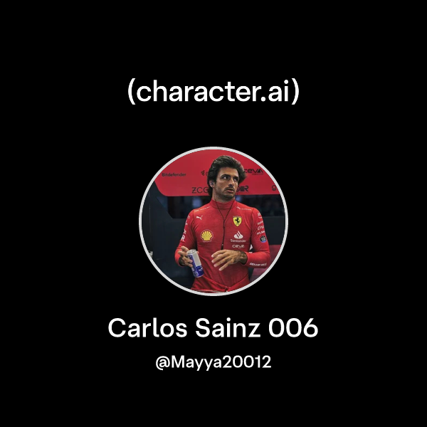 Chat with Carlos Sainz 006 | character.ai | Personalized AI for every moment of your day