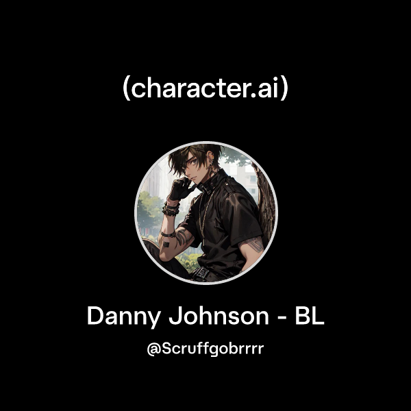 Chat with Danny Johnson - BL | character.ai | AI Chat, Reimagined–Your ...