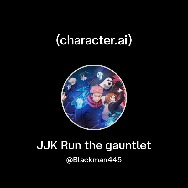 Chat with JJK Run the gauntlet | character.ai | AI Chat, Reimagined ...