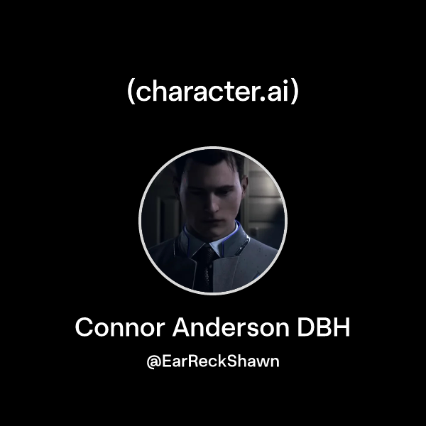Chat with Connor Anderson DBH | character.ai | AI Chat, Reimagined–Your ...