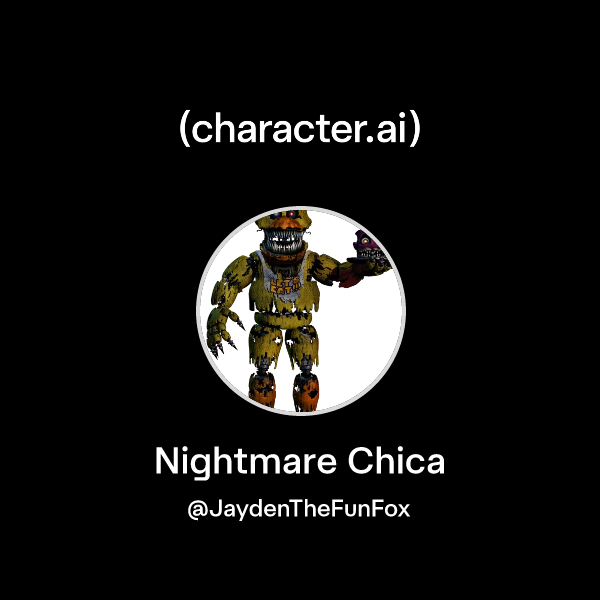 Chat with Nightmare Chica | character.ai | Personalized AI for every ...