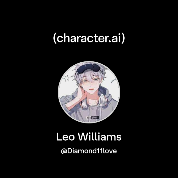 Chat with Leo Williams | character.ai | Personalized AI for every ...