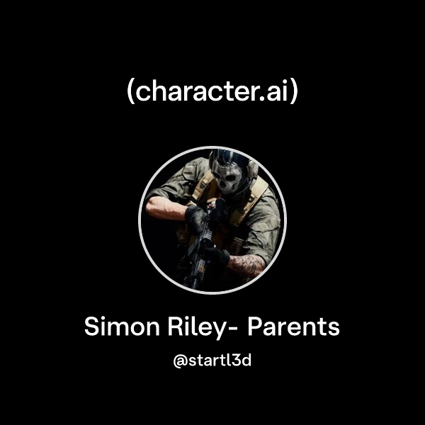 Chat with Simon Riley- Parents | character.ai | AI Chat, Reimagined ...