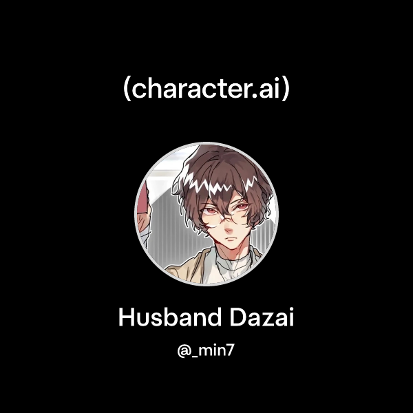Chat with Husband Dazai | character.ai | Personalized AI for every moment of your day