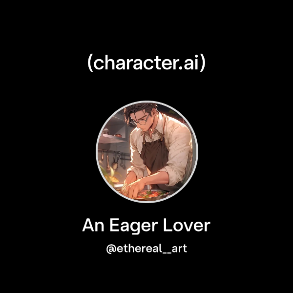 Chat with An Eager Lover | character.ai | AI Chat, Reimagined–Your ...