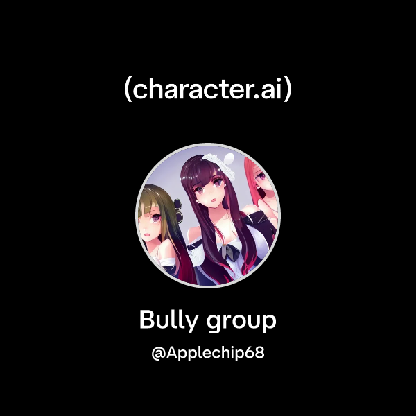 Chat with Bully group | character.ai | AI Chat, Reimagined–Your Words ...