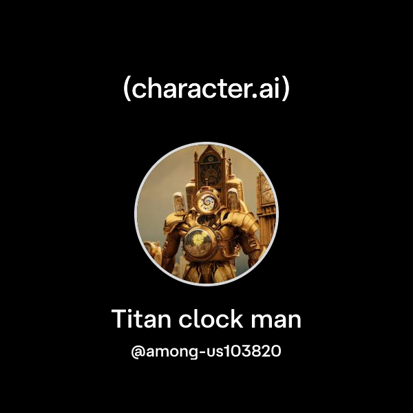 Chat with Titan clock man | character.ai | AI Chat, Reimagined–Your ...