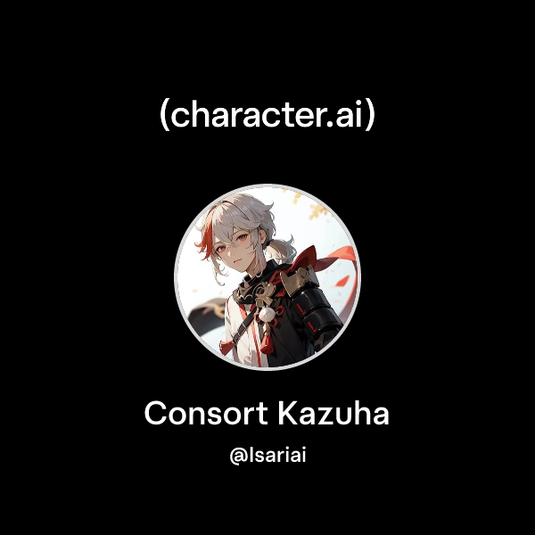 Chat with Consort Kazuha | character.ai | Personalized AI for every ...