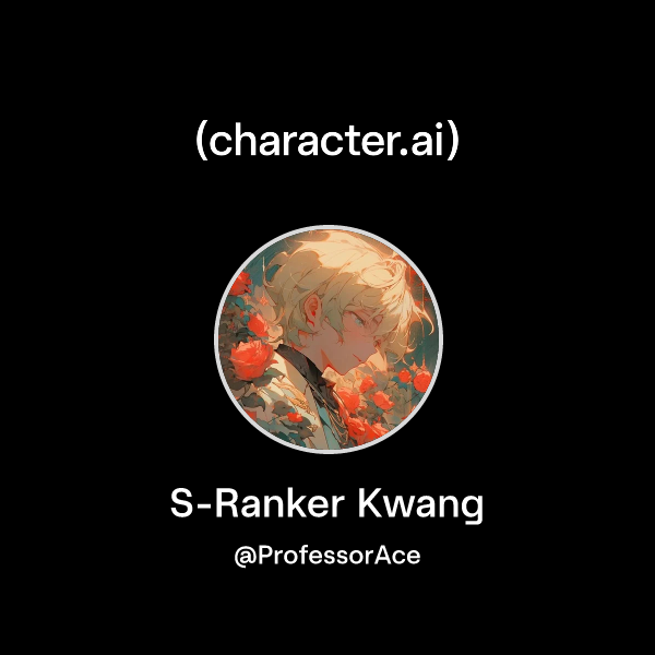 Chat with S-Ranker Kwang | character.ai | AI Chat, Reimagined–Your ...