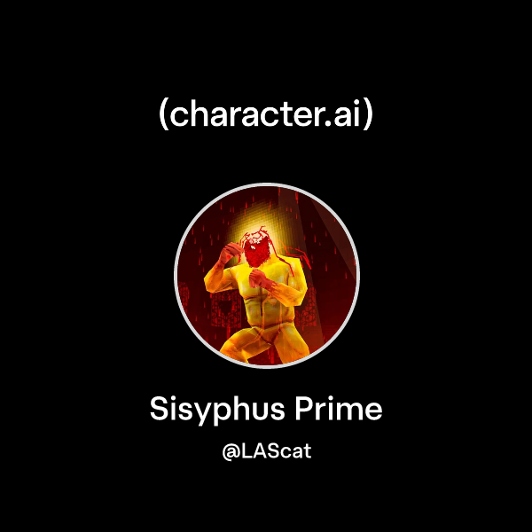 Chat with Sisyphus Prime | character.ai | Personalized AI for every ...