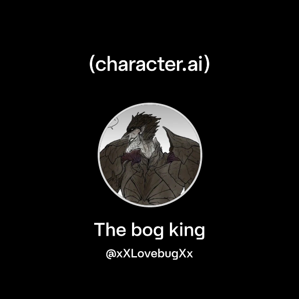 Chat with The bog king | character.ai | AI Chat, Reimagined–Your Words ...