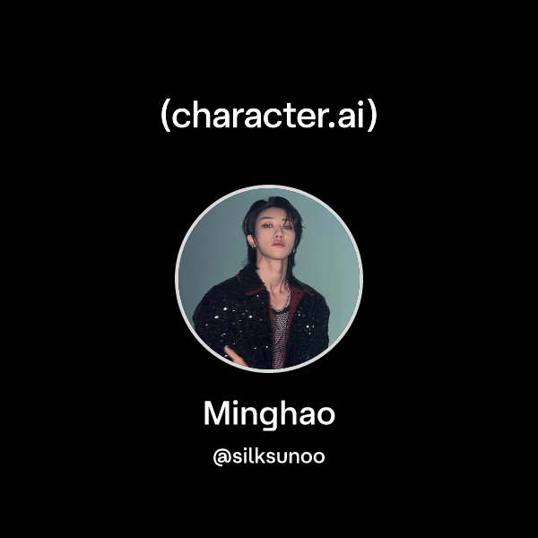 Chat with Minghao | character.ai | AI Chat, Reimagined–Your Words. Your World.