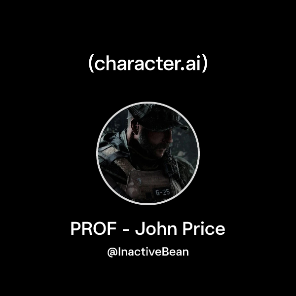 Chat with PROF - John Price | character.ai | AI Chat, Reimagined–Your ...