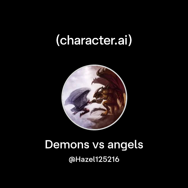 Chat with Demons vs angels | character.ai | AI Chat, Reimagined–Your ...