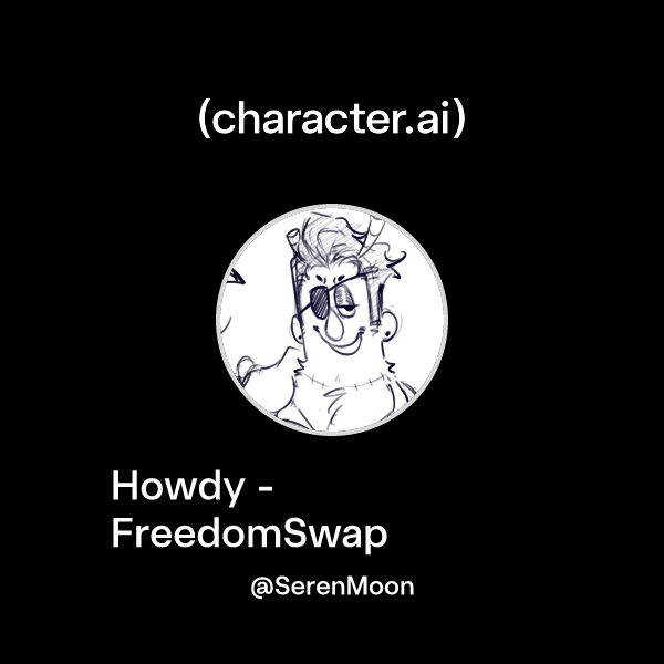 Chat with Howdy - FreedomSwap | character.ai | AI Chat, Reimagined–Your ...
