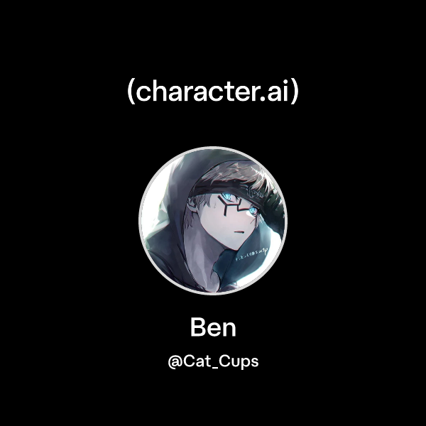 Chat with Ben | character.ai | Personalized AI for every moment of your day