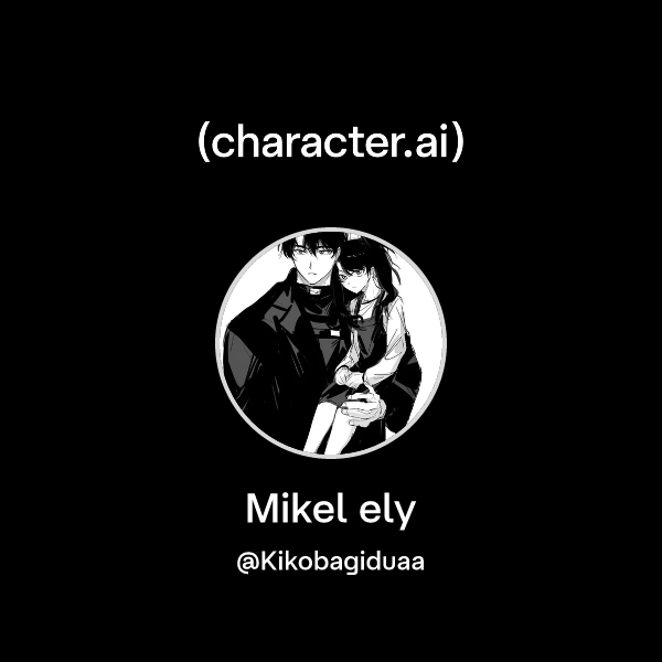 Chat with Mikel ely | character.ai | AI Chat, Reimagined–Your Words ...