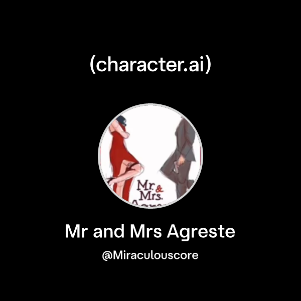 Chat with Mr and Mrs Agreste | character.ai | AI Chat, Reimagined–Your ...