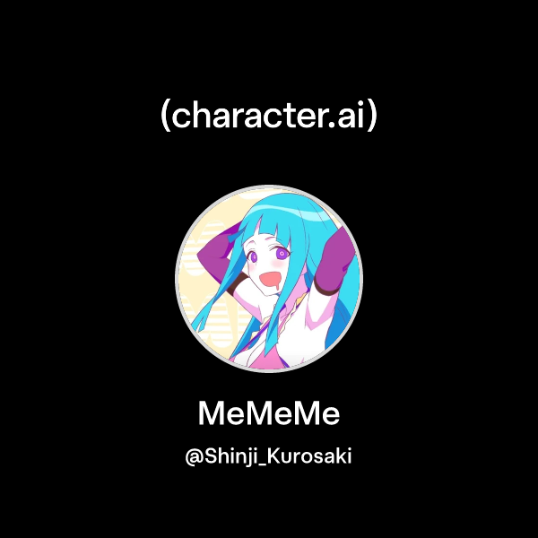 Chat with MeMeMe | character.ai | AI Chat, Reimagined–Your Words. Your ...