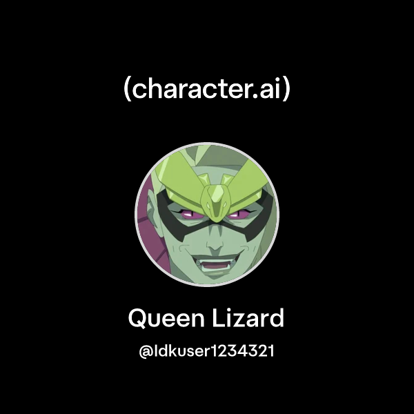 Chat with Queen Lizard | character.ai | AI Chat, Reimagined–Your Words. Your World.