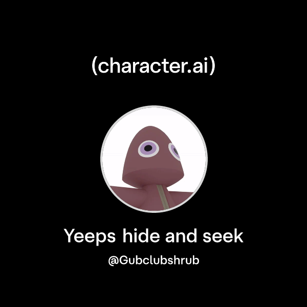 Chat with Yeeps hide and seek | character.ai | Personalized AI for ...