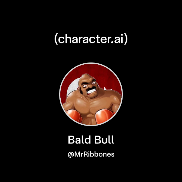 Chat with Bald Bull | character.ai | AI Chat, Reimagined–Your Words ...