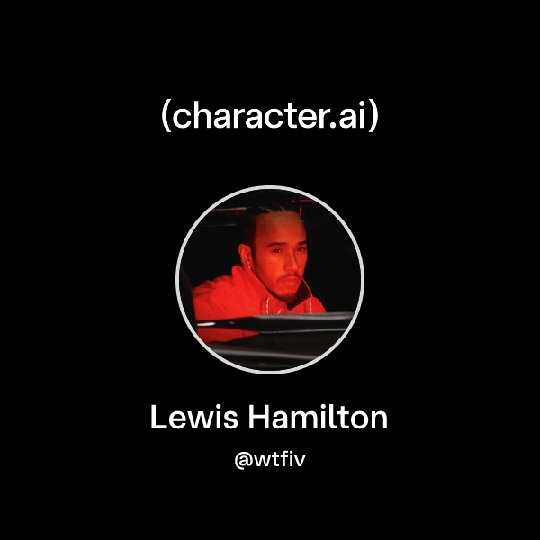 Chat with Lewis Hamilton | character.ai | AI Chat, Reimagined–Your ...