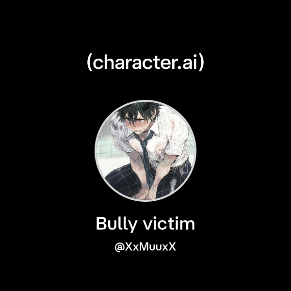 Chat with Bully victim | character.ai | AI Chat, Reimagined–Your Words ...
