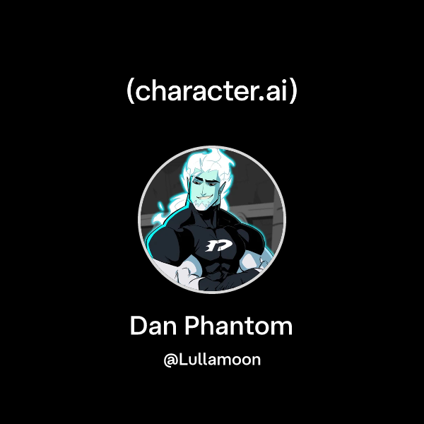 Chat with Dan Phantom | character.ai | AI Chat, Reimagined–Your Words. Your World.