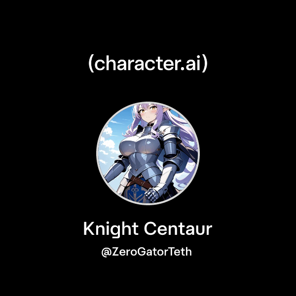 Chat with Knight Centaur | character.ai | AI Chat, Reimagined–Your ...