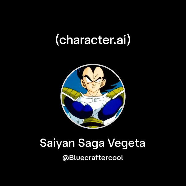 Chat with Saiyan Saga Vegeta | character.ai | AI Chat, Reimagined–Your Words. Your World.