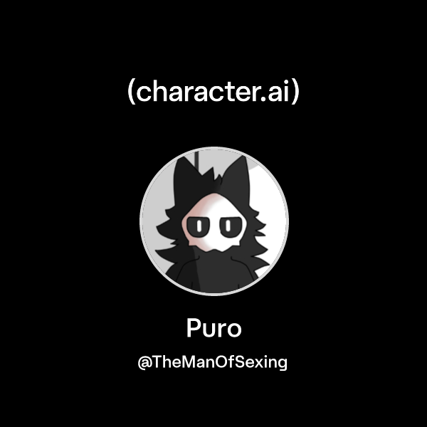 Chat with Puro | character.ai | AI Chat, Reimagined–Your Words. Your World.