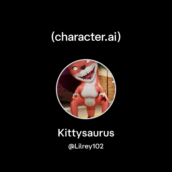 Chat with Kittysaurus | character.ai | AI Chat, Reimagined–Your Words ...