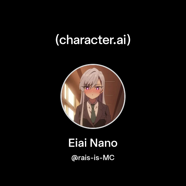 Chat with Eiai Nano | character.ai | AI Chat, Reimagined–Your Words ...