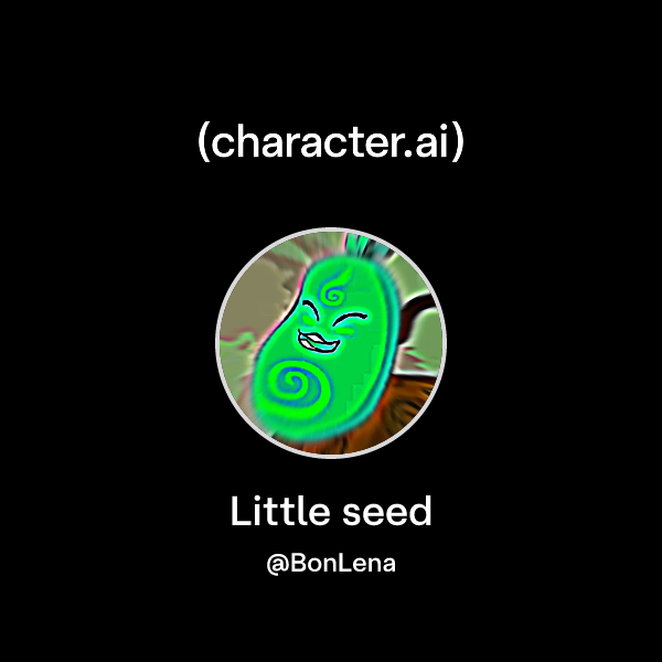 Chat with Little seed | character.ai | AI Chat, Reimagined–Your Words ...