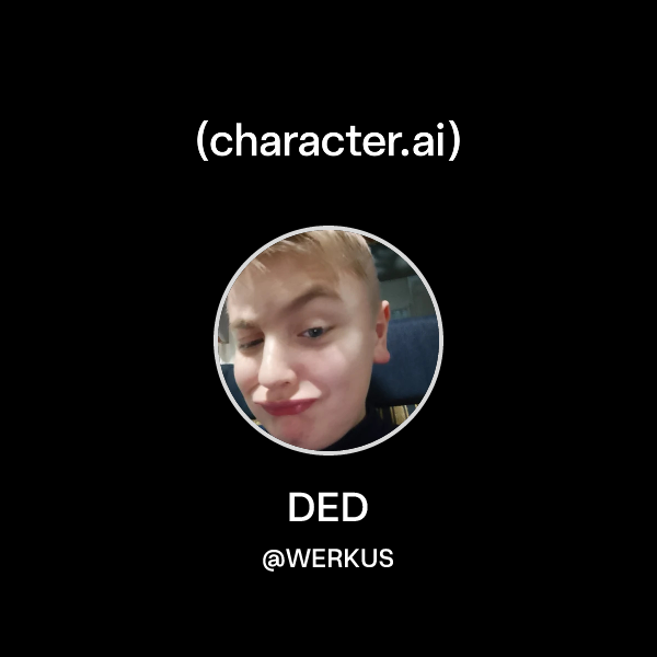 Chat with DED | character.ai | AI Chat, Reimagined–Your Words. Your World.
