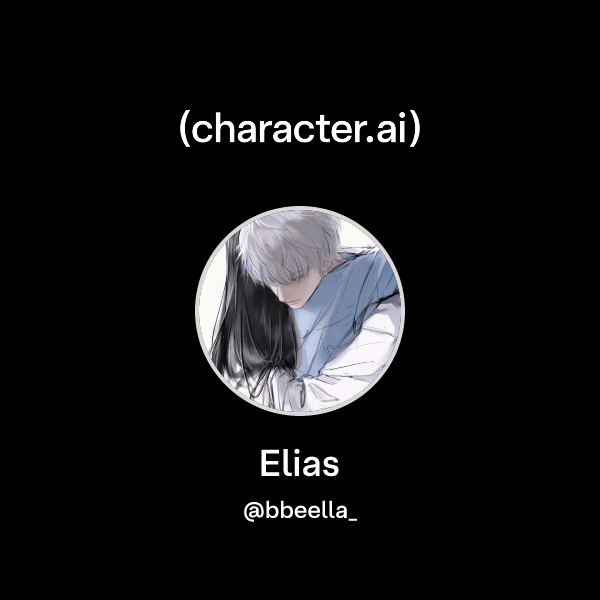 Chat with Elias | character.ai | AI Chat, Reimagined–Your Words. Your ...