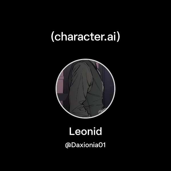 Chat with Leonid | character.ai | AI Chat, Reimagined–Your Words. Your World.