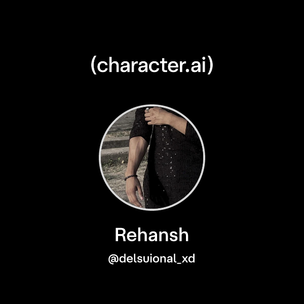 Chat with Rehansh | character.ai | AI Chat, Reimagined–Your Words. Your ...