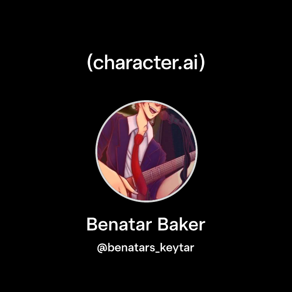 Chat with Benatar Baker | character.ai | AI Chat, Reimagined–Your Words ...