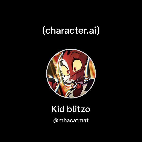 Chat with Kid blitzo | character.ai | Personalized AI for every moment ...