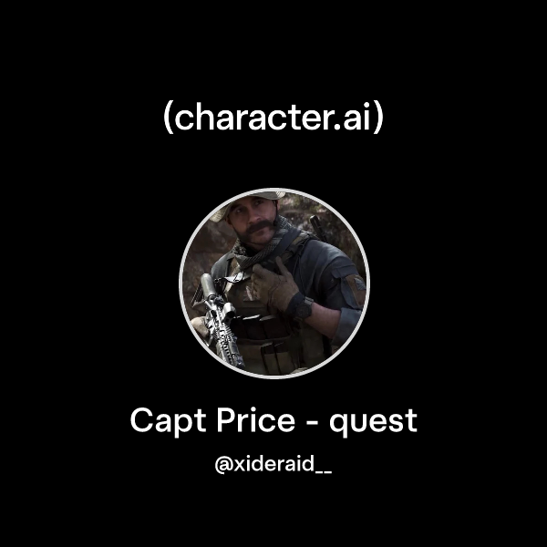 Chat with Capt Price - quest | character.ai | AI Chat, Reimagined–Your ...