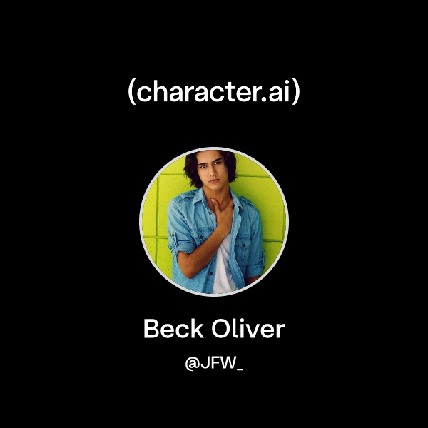 Chat with Beck Oliver | character.ai | AI Chat, Reimagined–Your Words. Your World.