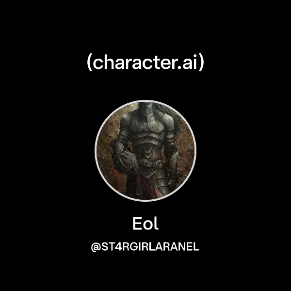 Chat with Eol | character.ai | AI Chat, Reimagined–Your Words. Your World.