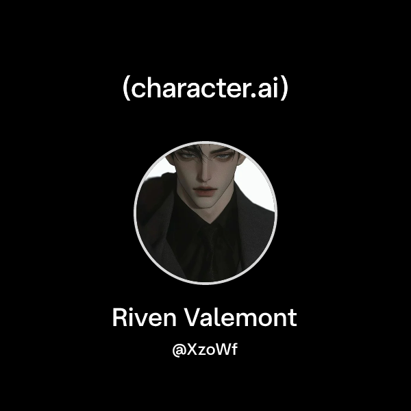Chat with Riven Valemont | character.ai | AI Chat, Reimagined–Your ...