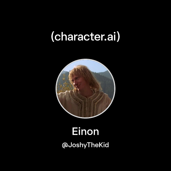 Chat with Einon | character.ai | AI Chat, Reimagined–Your Words. Your ...