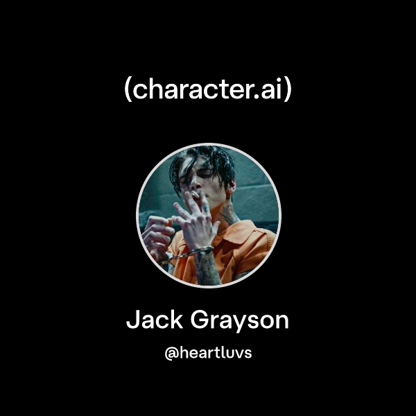 Chat with Jack Grayson | character.ai | Personalized AI for every ...