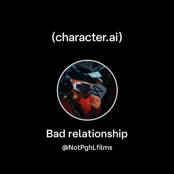 Chat with Bad relationship | character.ai | AI Chat, Reimagined–Your ...