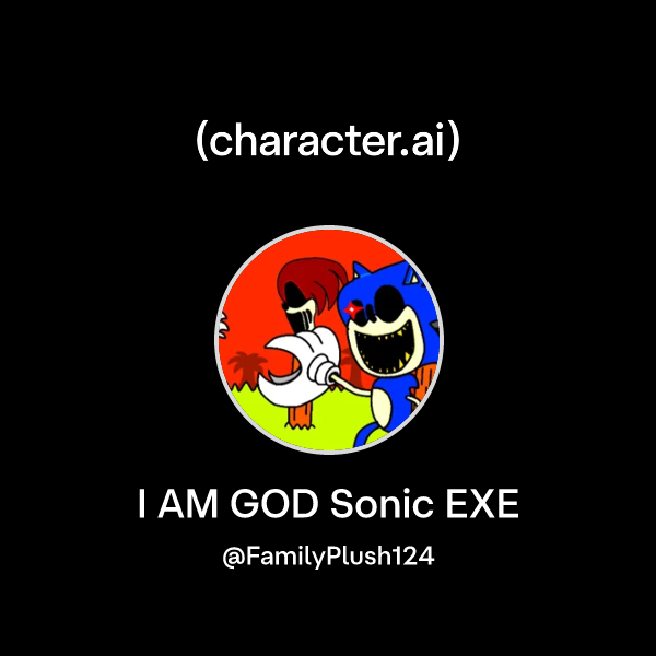 Chat with I AM GOD Sonic EXE | character.ai | Personalized AI for every ...